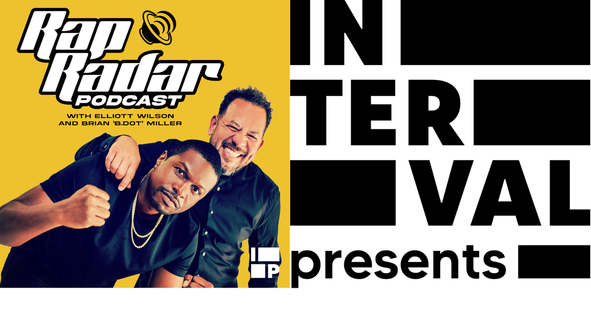 EXCLUSIVE: Rap Radar Is Taking Their Talents to Interval Presents ...